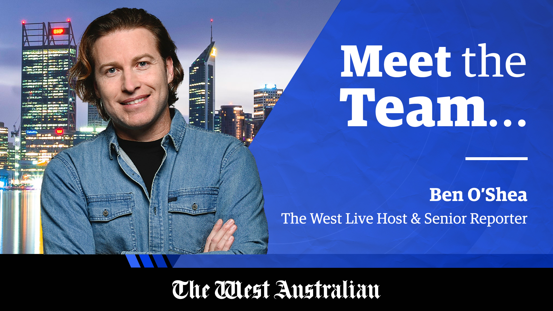 Meet the Team - The West Live Host & Senior Reporter, Ben O'Shea ...
