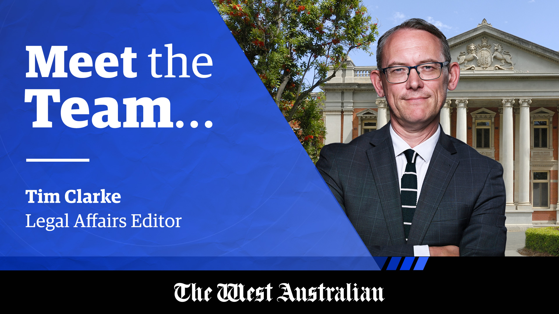 Meet the Team, Legal Affairs Editor - Tim Clarke - Seven West Media Advertising
